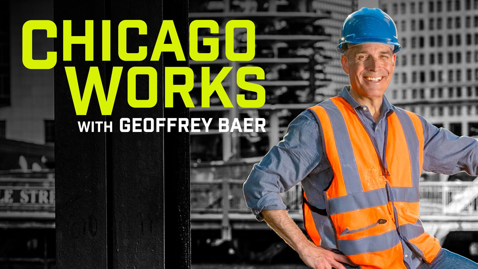 Chicago Works | WTTW Chicago